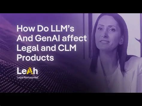 Llms And Genai Impact On Legal And Clm Products