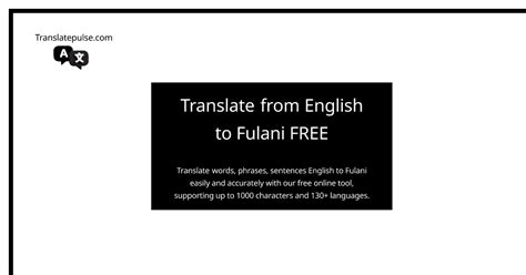 Free English To Fulani Translation Online Accurate And Easy To Use