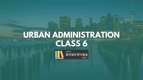 Urban Administration Class 6 Civics Chapter 7 Easy Concept