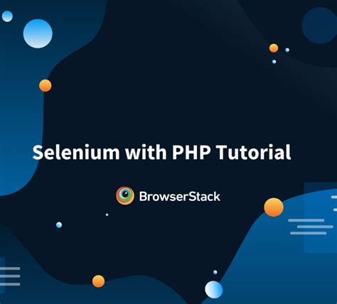 a detailed guide on php web development browserstack