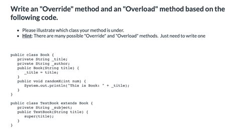 solved write an override method and an overload method