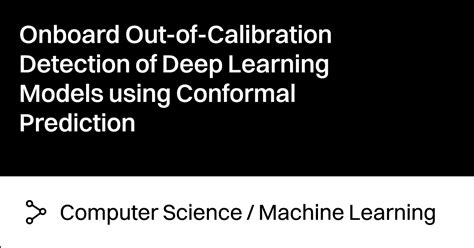 Onboard Out Of Calibration Detection Of Deep Learning Models Using Conformal Prediction