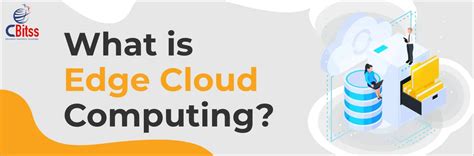 What Is Edge Cloud Computing