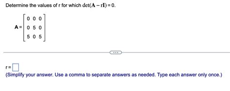 Solved Determine The Values Of R For Which Det ArI 0 Chegg Com