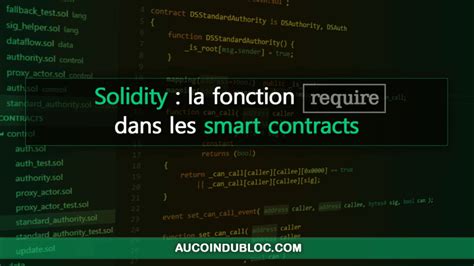 Solidity La Fonction Require Dans Les Contrats Au Coin Du Bloc