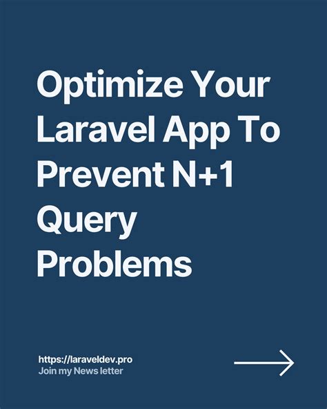 Optimize Your Laravel App To Prevent N1 Query Problems Key Features