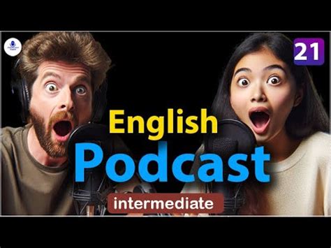 Master English Fast with Podcasts and Real Conversation | episode 21 - YouTube