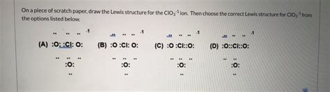Solved On A Piece Of Scratch Paper Draw The Lewis Structure