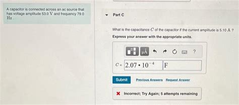 Solved A Capacitor Is Connected Across An Ac Source That Has