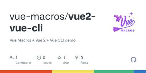 Github Vue Macrosvue2 Vue Cli Vue Macros Vue 2 Vue Cli Demo