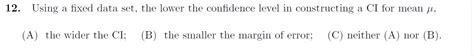 Solved 2 Using A Fixed Data Set The Lower The Confidence