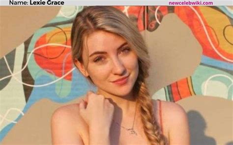 Lexie Grace Age Height Hot Image Wiki Affairs Bio Net Worth And More