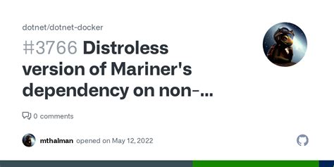 Distroless Version Of Mariner S Dependency On Non Distroless Version For Testing Issue