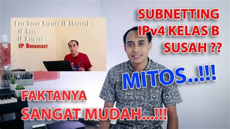 [tips Komputer Dan Jaringan] Tutorial Subnetting Ipv4 Kelas B Yang Cepat Dan Mudah Youtube