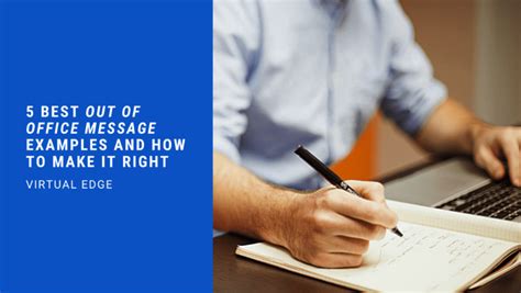 5 Best Out Of Office Message Examples And How To Make It Right Virtual Edge