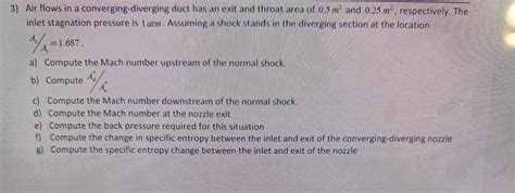 3 Air Flows In A Converging Diverging Duct Has An