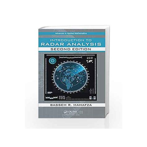 Introduction To Radar Analysis Advances In Applied Mathematics By Mahafza Br Buy Online