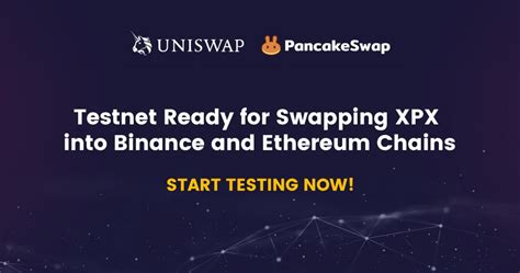 Testnet Ready For Swapping Xpx Into Binance And Ethereum Chains Siriuschain Blog