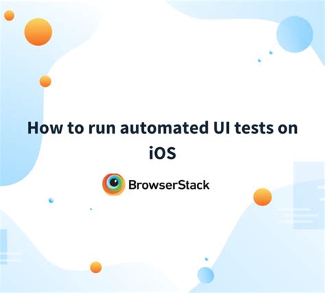 Top 5 Ios Testing Frameworks How To Decide In 2024 Browserstack