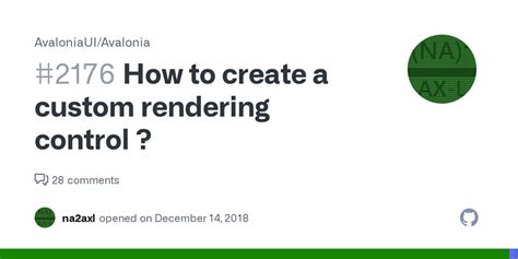 How To Create A Custom Rendering Control · Issue 2176 · Avaloniaui