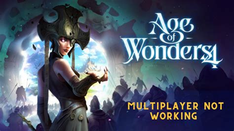 how to fix age of wonders 4 multiplayer not working on pc