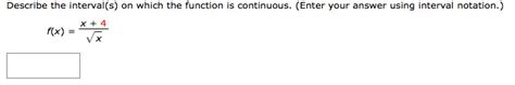 solved describe the interval s on which the function is