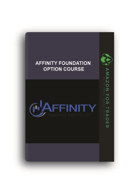 Affinity Foundation Option Course