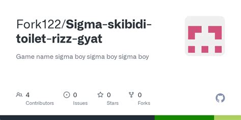 Github Fork122sigma Skibidi Toilet Rizz Gyat Game Name Sigma Boy
