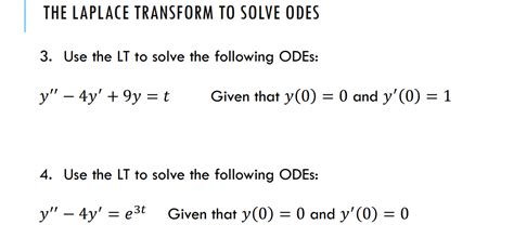 Solved THE LAPLACE TRANSFORM TO SOLVE ODES Use The LT To Chegg