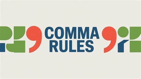 7 Comma Rules In English Grammar With Examples For Clarity