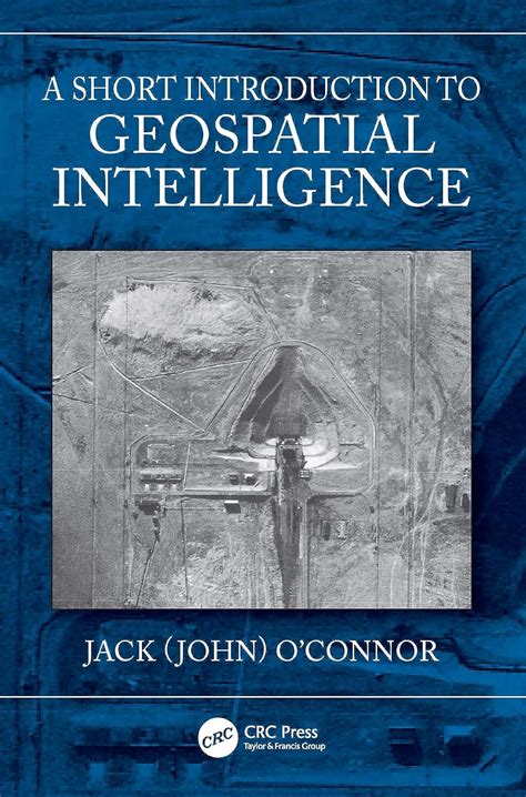 A Short Introduction To Geospatial Intelligence Oconnor Jack