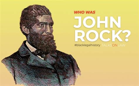 Talksonlaw Who Was John Rock