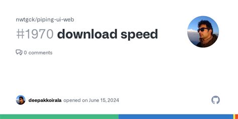 Download Speed · Issue 1970 · Nwtgckpiping Ui Web · Github