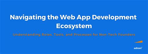 Navigating Web App Development A Guide For Non Tech Founders Adirani