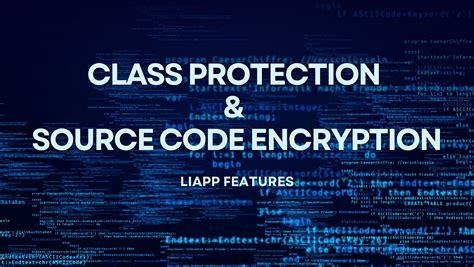 [liapp features] class protection and source code encryption by team