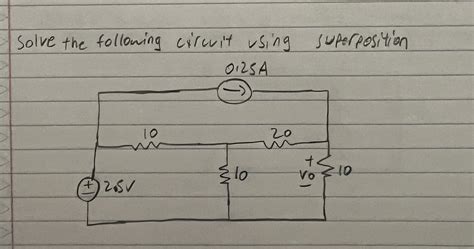 Solved Solve The Following Circuit Using Superposition Chegg