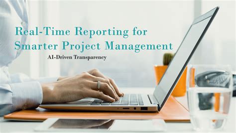 The Ai Advantage Real Time Reporting For Smarter Project Management