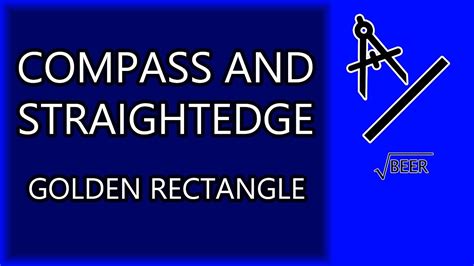 Straightedge And Compass Golden Rectangle Youtube