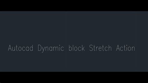Autocad Dynamic Block Stretch Action Youtube