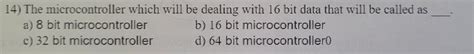 solved 12 the speed of the microcontrollers are a high b