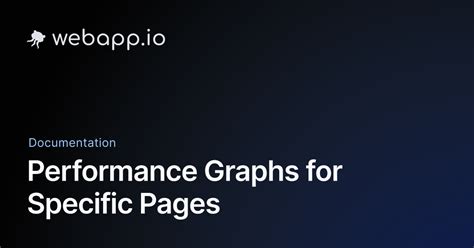 Performance Graphs For Specific Pages Documentation