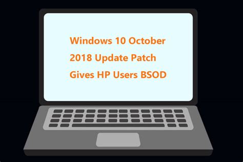 Windows October Update Patch Gives Hp Users Bsod Issues Minitool