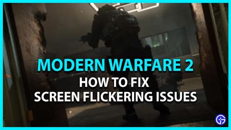 How To Fix Cod Modern Warfare Mw 2 Screen Flickering Issue
