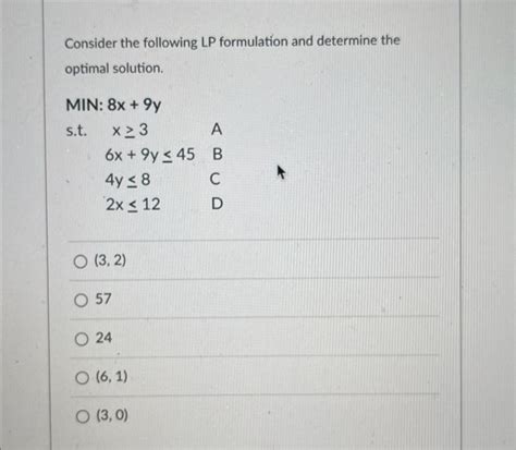 Solved Consider The Following Lp Formulation And Determine