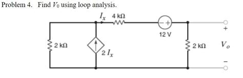 Solved Problem Find Vo using loop analysis ΚΩ W Chegg com