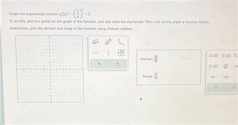 Solved Graph The Exponential Function Gx 14x3to Do