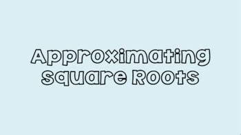 Approximating Square Roots Digital Guided Notes Practice Problems