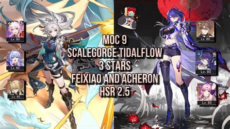Moc 9 Scalegorge Tidalflow 3 Stars E0 Feixiao And E0 Acheron Honkai