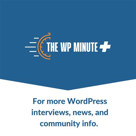 announcing the wp minute the wp minute