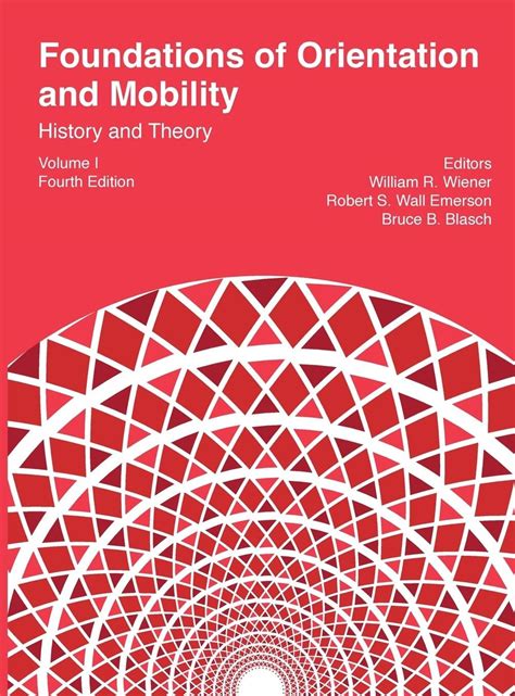 Buy Foundations Of Orientation And Mobility 4th Edition Volume 1